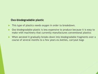 Biodegradable of plastic and superbug... | PPTX