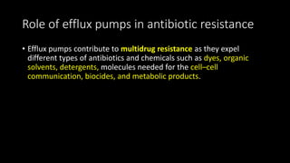 antibiotic resistance via efflux pumps | PPTX