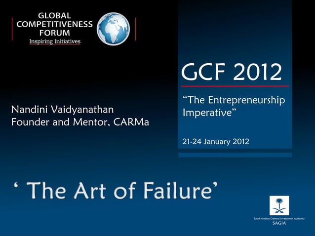 Nandini Vaidyanathan, The Art of Failure, GCF2012 presentation | PPT