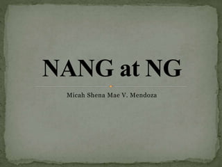 NANG at NG | PPTX