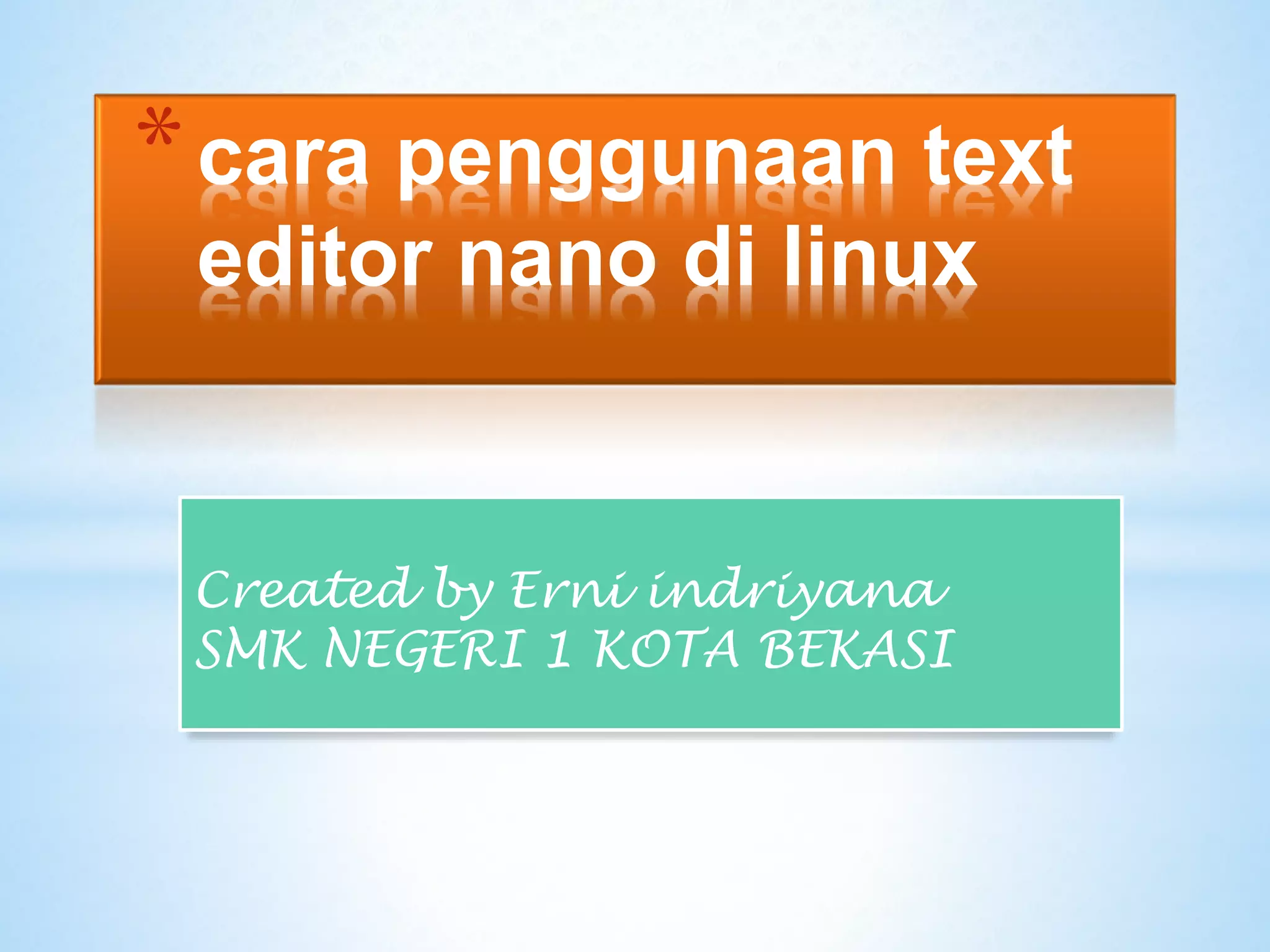 teks editor nano | PPT
