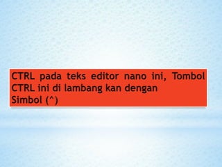 teks editor nano | PPT