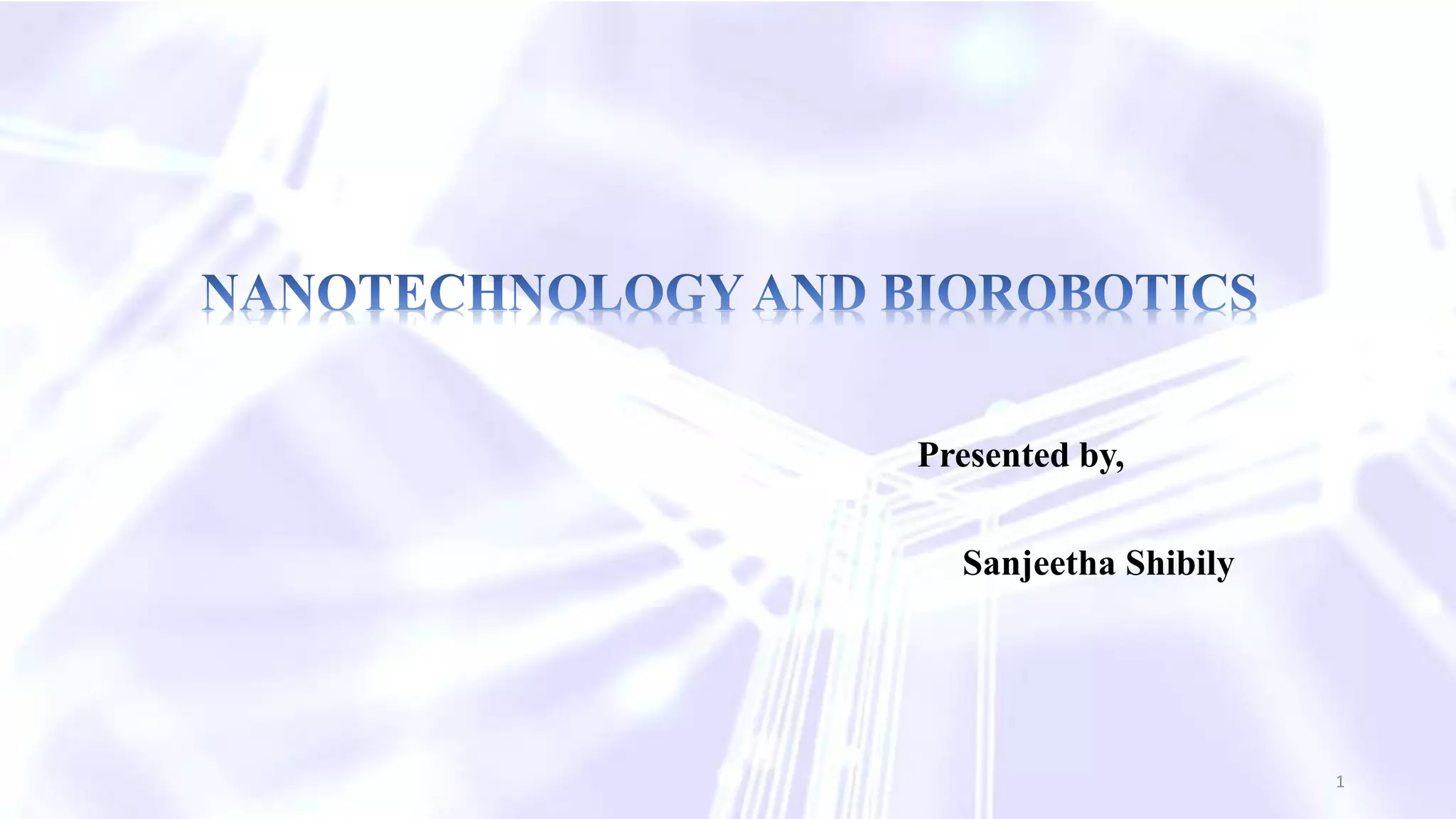 Nano-Introduction: Properties, Applications and Future of Nanotechnology | PPT