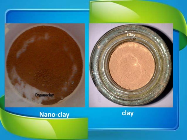 Nano clay and its applications | PPTX | Chemistry | Science