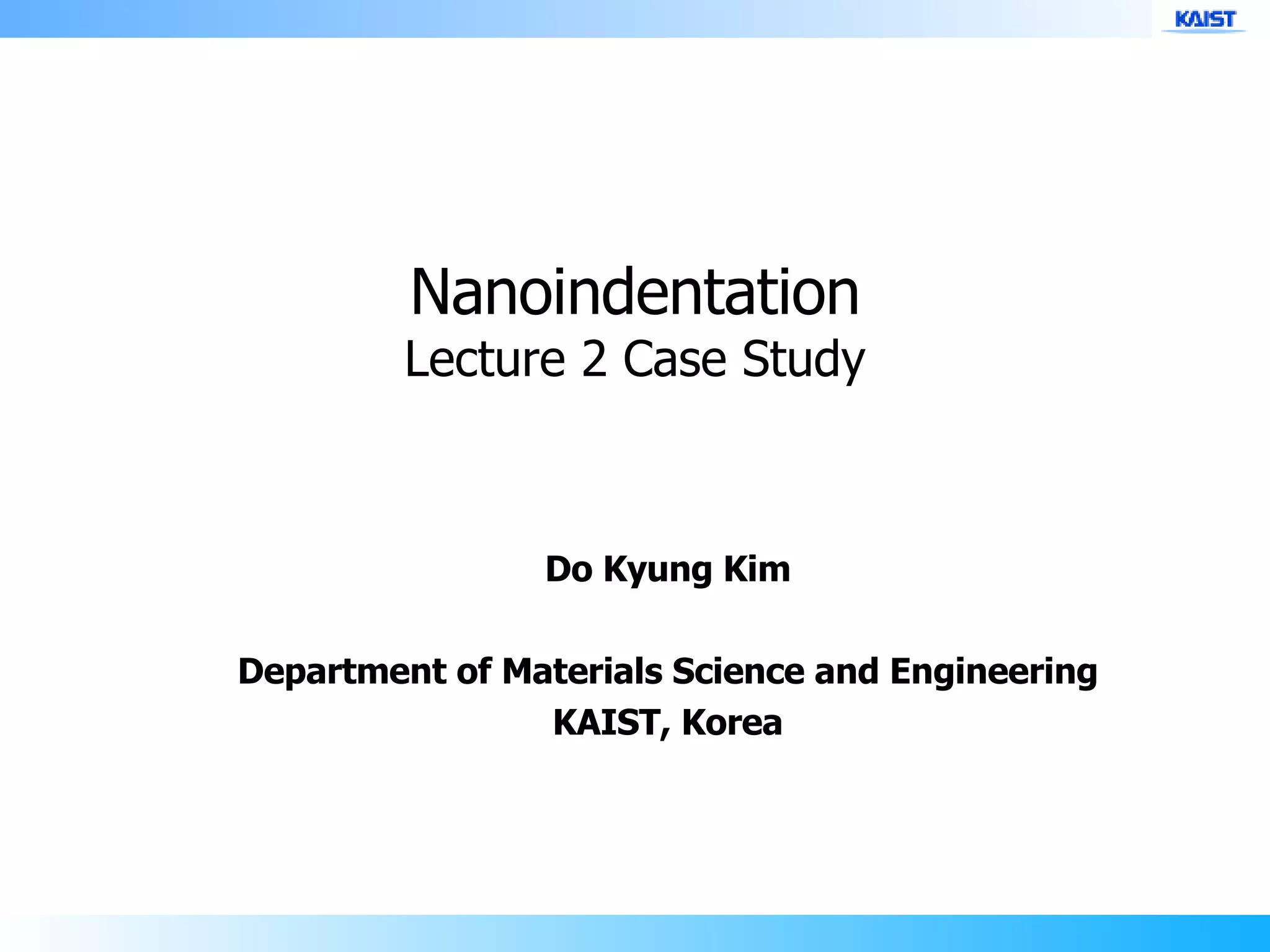 Nano Indentation Lecture2 | PPT