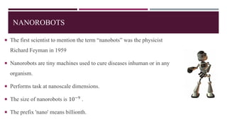 Nano robotics in drug delivery | PPTX