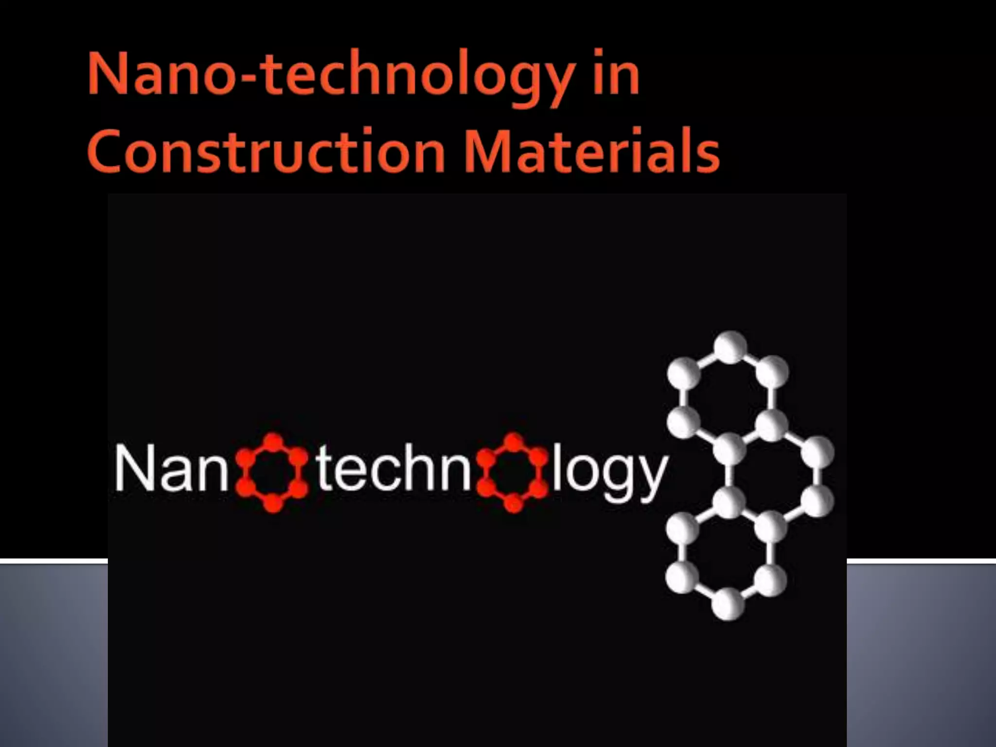 Nano technology in construction materials | PPTX