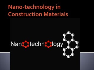 Nano technology in construction materials | PPT