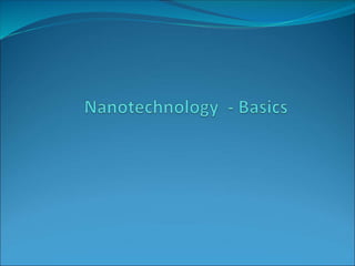 nano Basics .ppt | Science