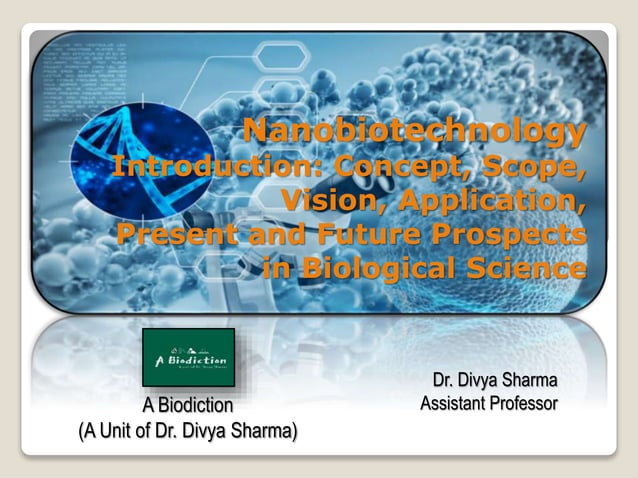 Nanobiotechnology - Introduction, Concept, Scope, Vision, Applications ...