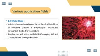 Overview about Nanobots Artificial Blood.pptx