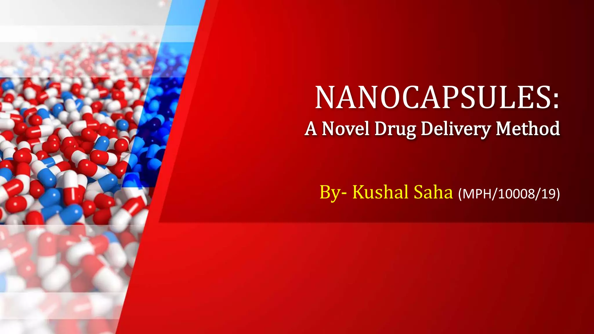 Nanocapsules a novel drug delivery system | PPTX