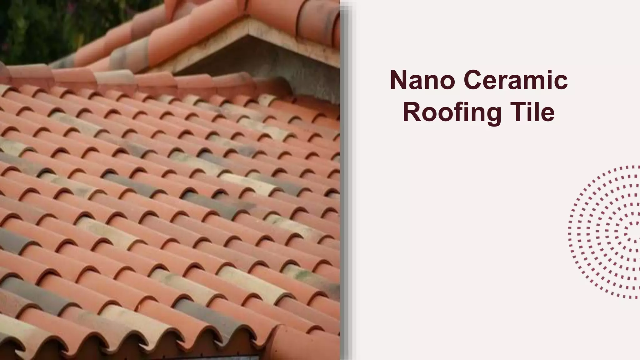 Nano Ceramic Roofing Tile.pptx