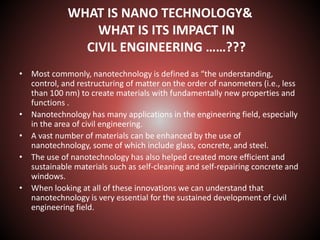 APPLICATION OF NANOTECHNOLOGY IN CIVIL ENGINEERING | PPTX | Chemistry | Science