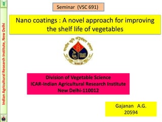 Nano edible coating of fruits and vegetables | PPTX