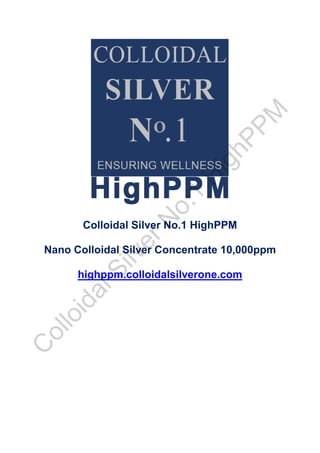 Nano Colloidal Silver Concentrate 10000ppm | PDF