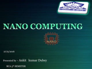 Nano computing | PPT