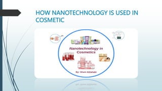 Nano cosmetics in drug delivery and therapeutics | PPTX