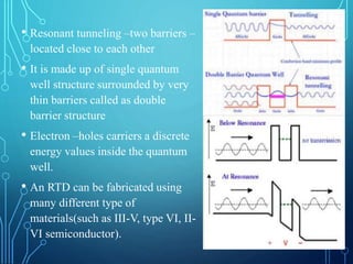 Nano devices- resonant tunneling diode, resonant tunneling transistor, SET, FinFET, Nanowire FET ...