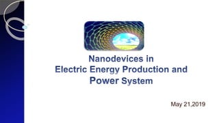 Nano devices in energy systems | PPTX