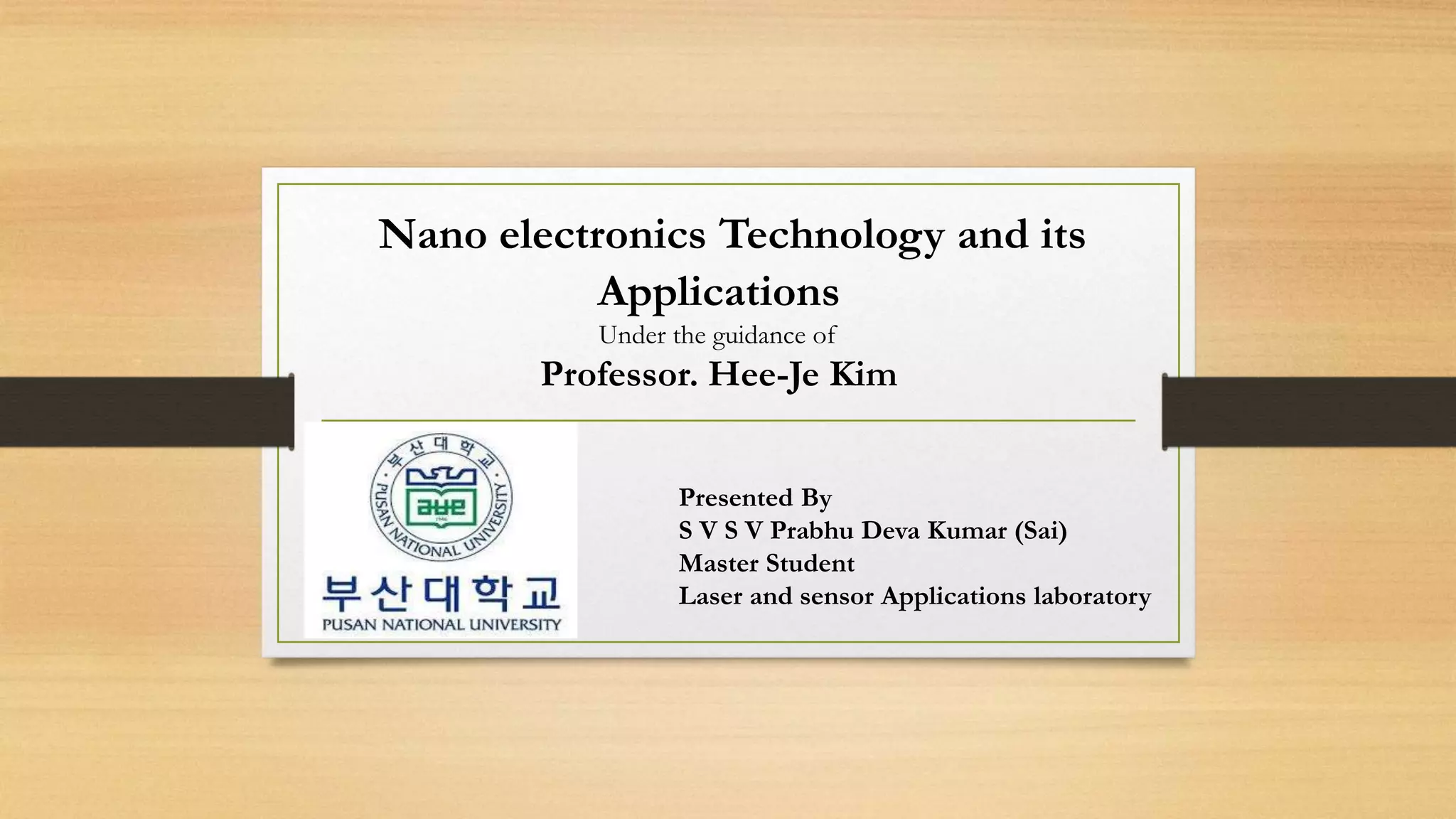 Nano electronics Technology and its Application | PPTX