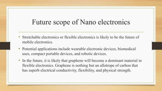 Nano electronics Technology and its Application | PPTX