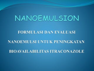 Nanoemulsion kel.06 smstr 5 a | PPTX