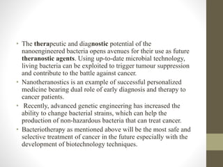 NANOENGINEERED BACTERIOTHERAPY FOR CANCER | PPTX