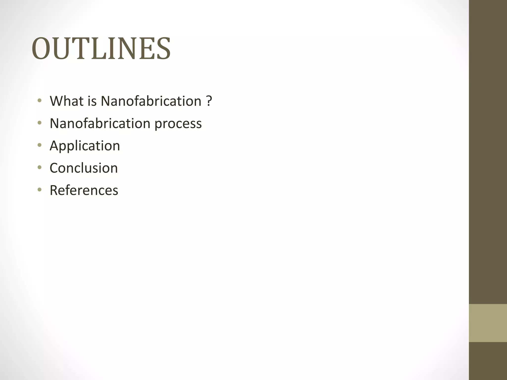 Nanofabrication techniques | PPTX