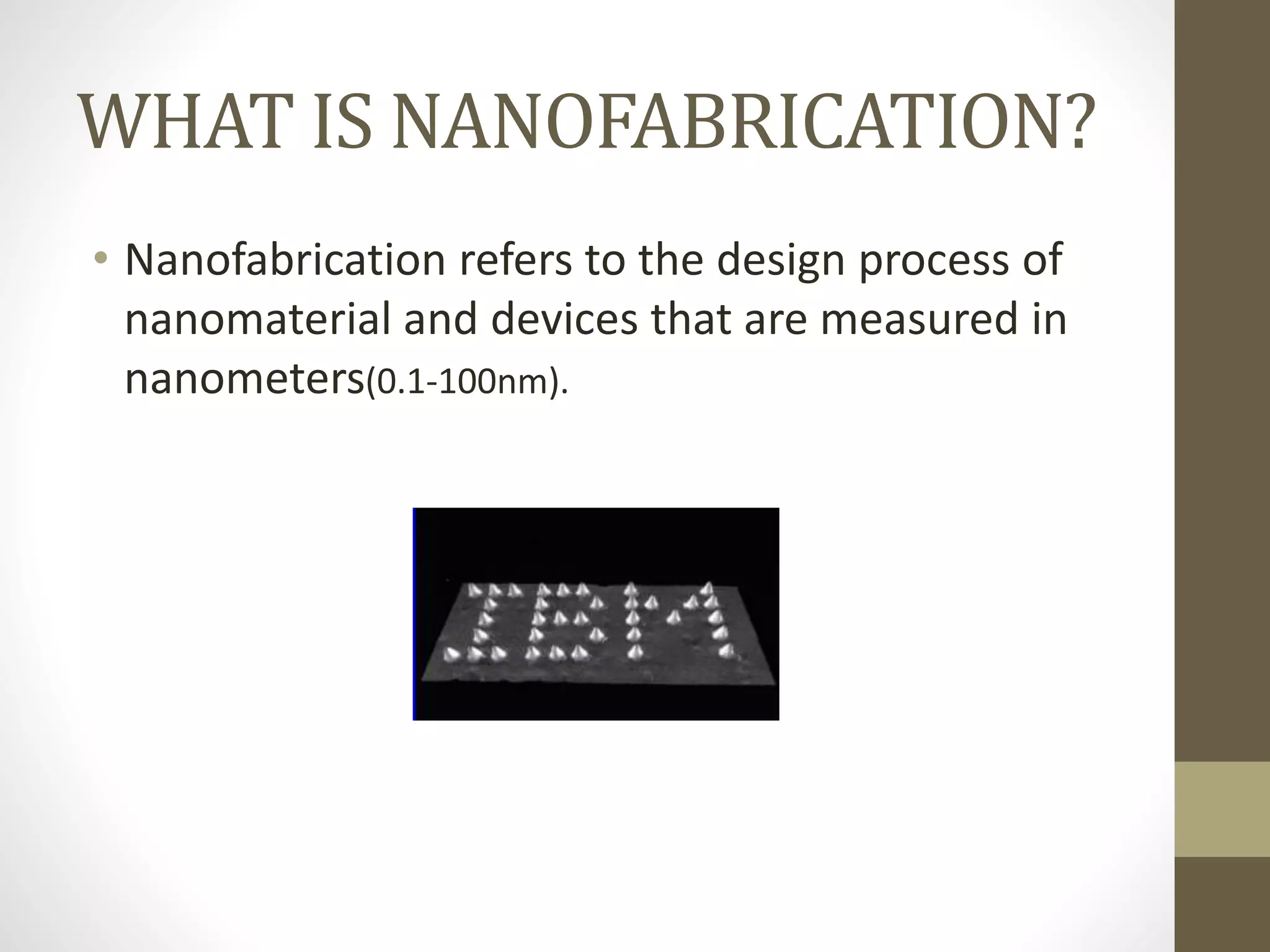 Nanofabrication techniques | PPTX