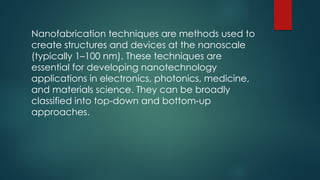 Nano fabrication techniques for MEMS.pptx