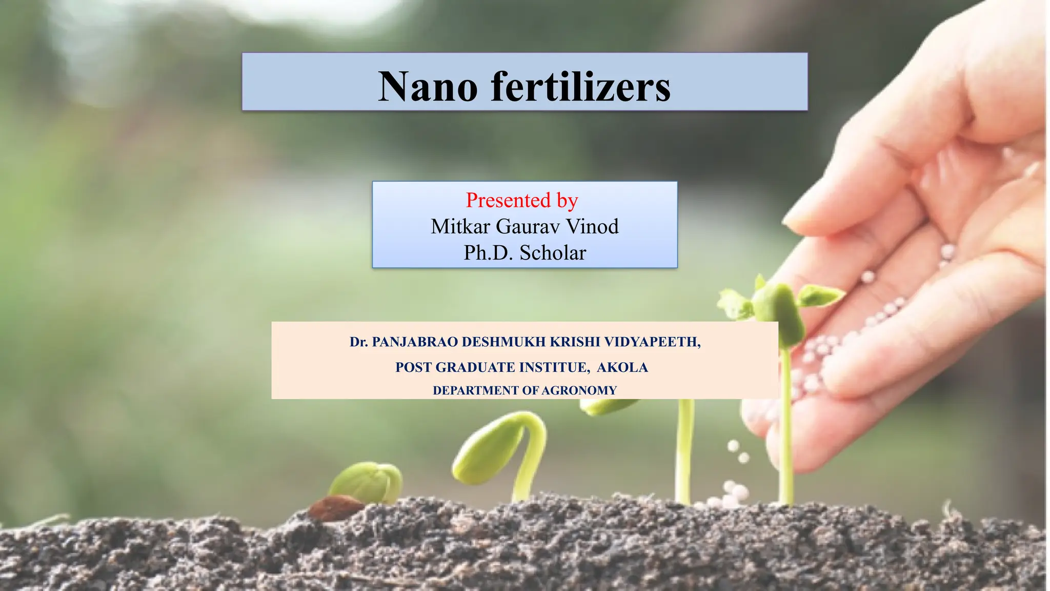 Nano fertilizers: A Revolutionary Approach to Sustainable Agriculture.pptx