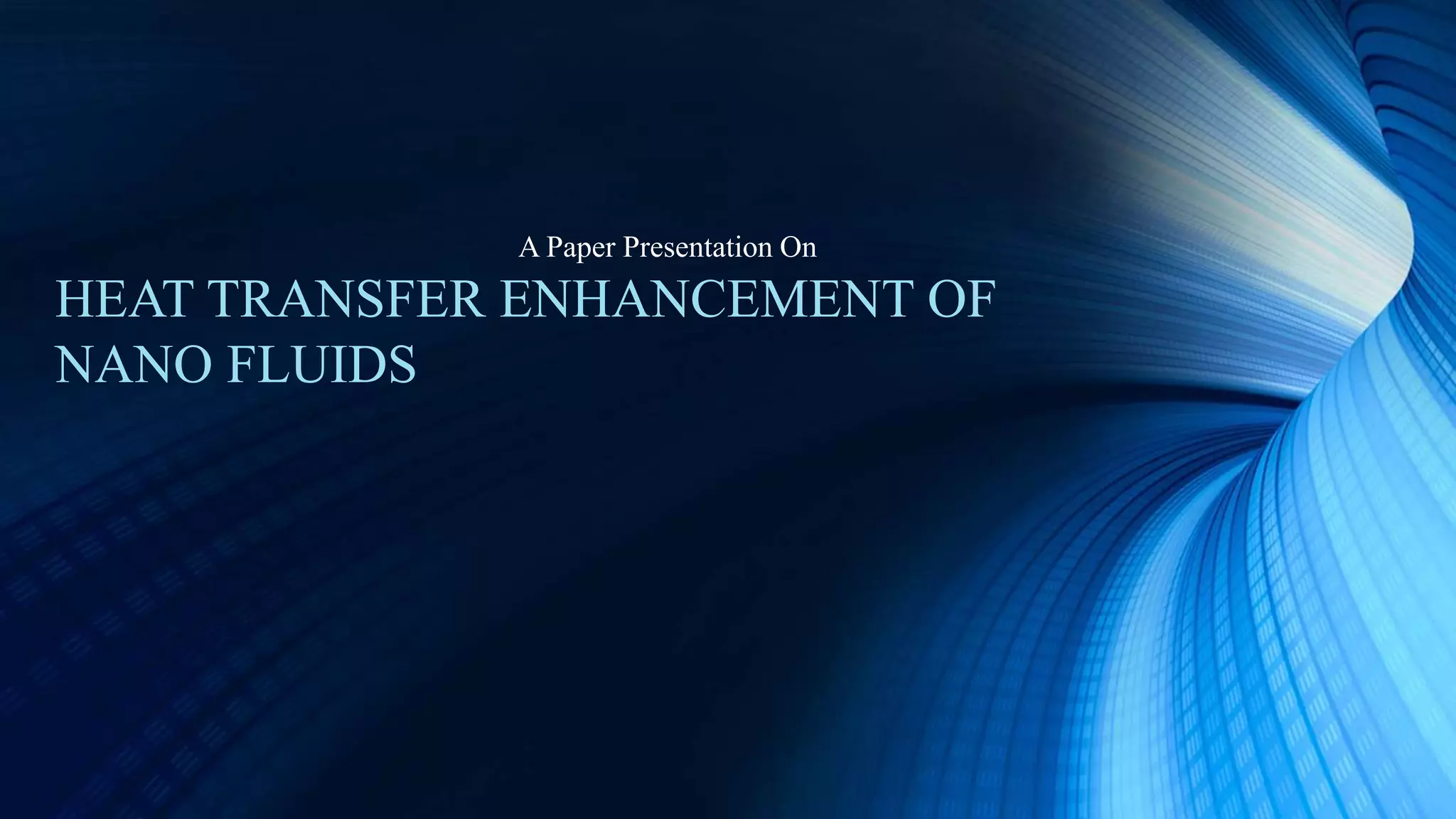 heat transfer enhancement of Nano fluids | PPTX