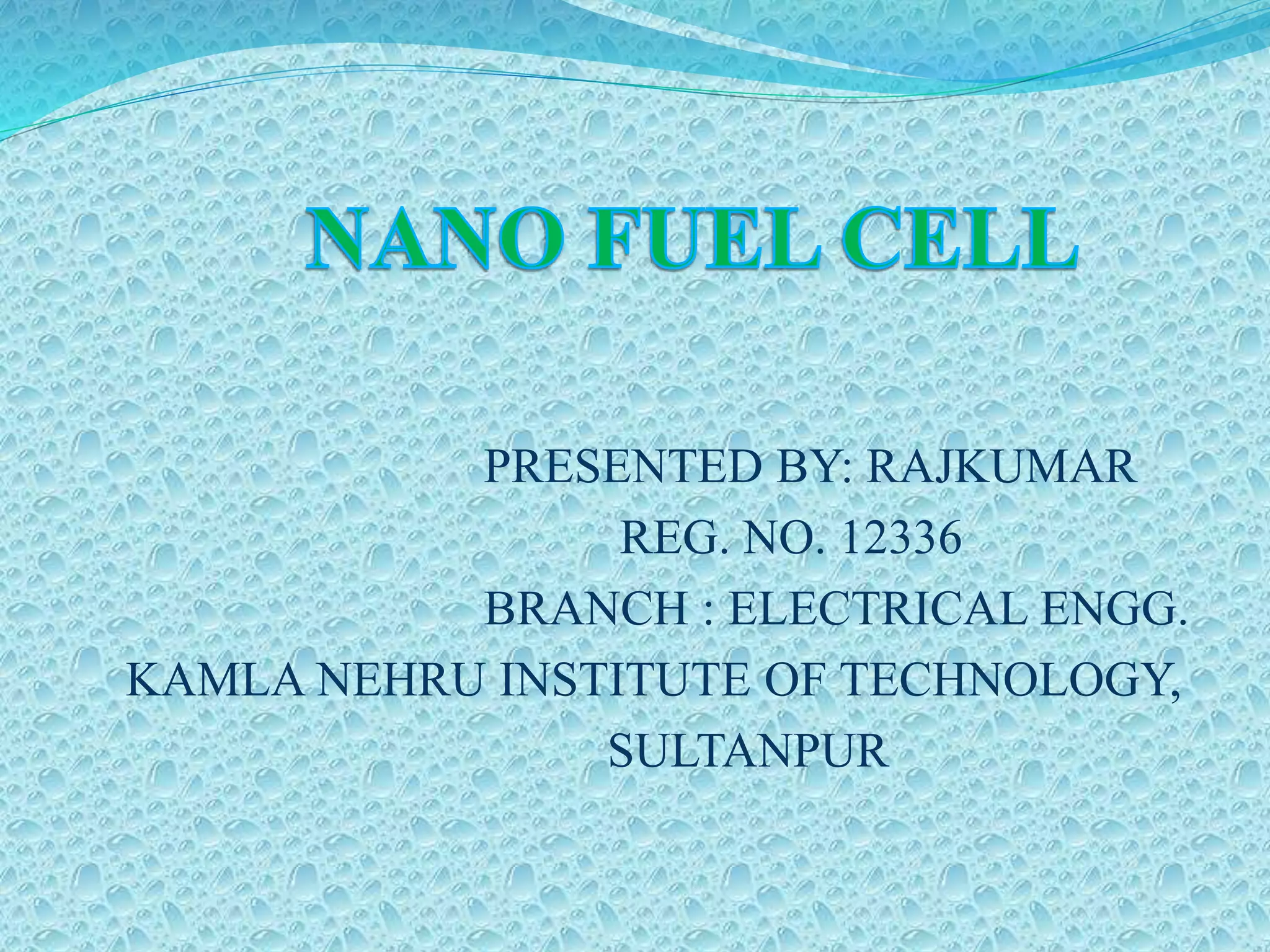 Nano fuel cell | PPTX