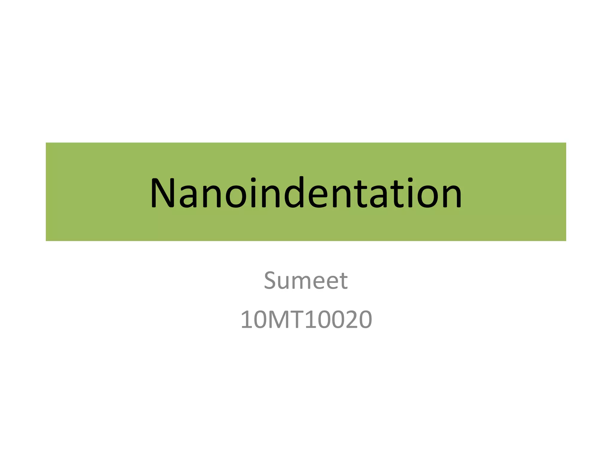 Nanoindentation | PPTX