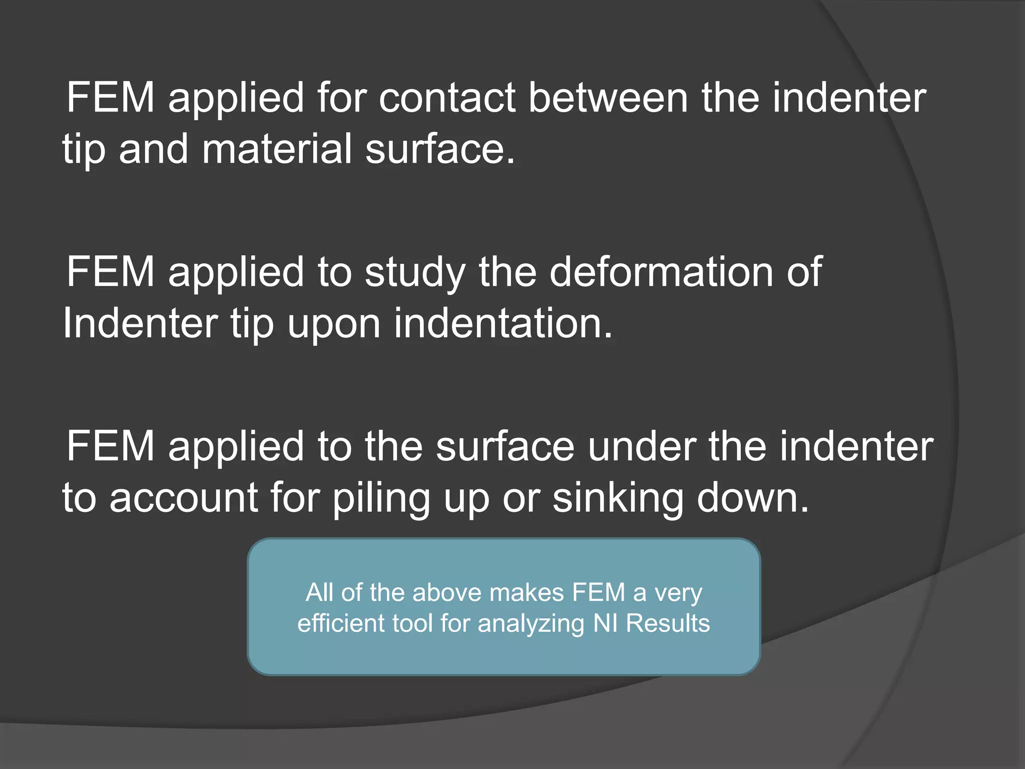 Process of Nanoindentation and use of finite element modelling | PPTX