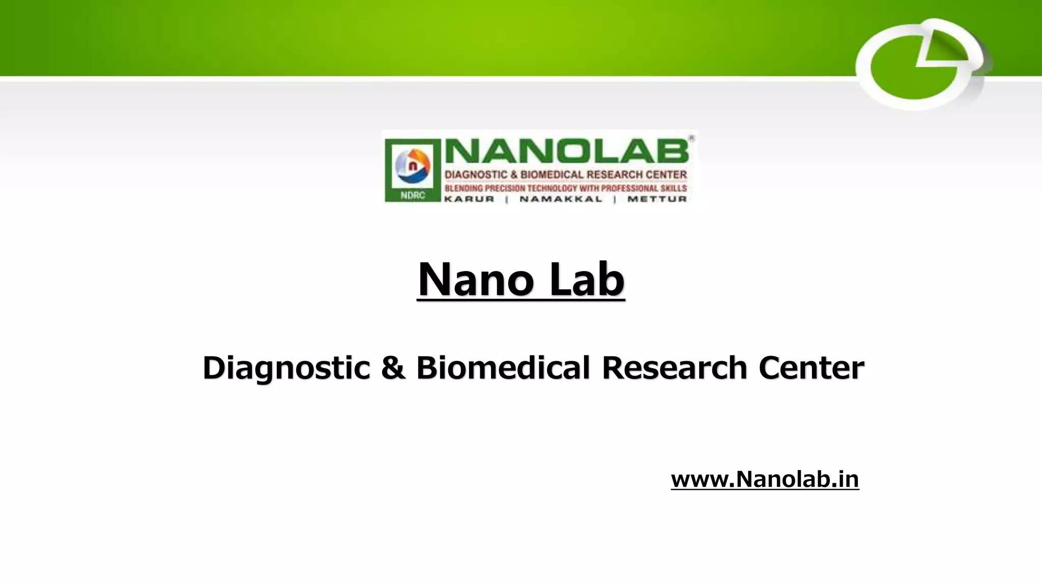 Nanolab Diagnostic & Research Center | PPT