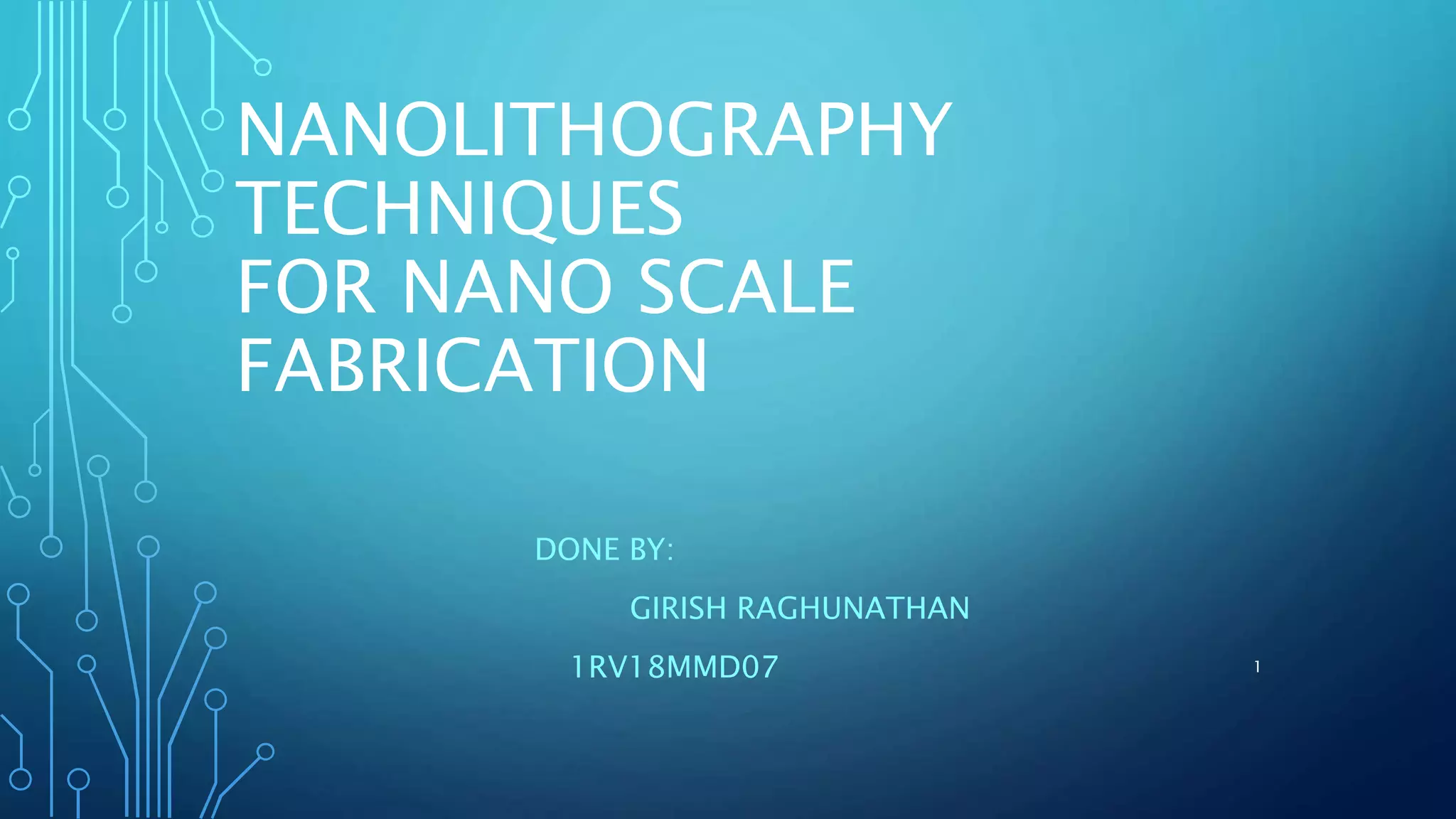 Nano lithography techniques | PPTX