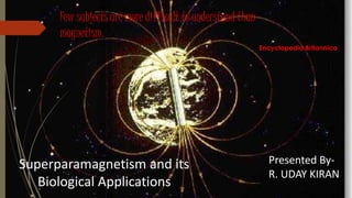 superparamagnetism and its biological applications | PPTX