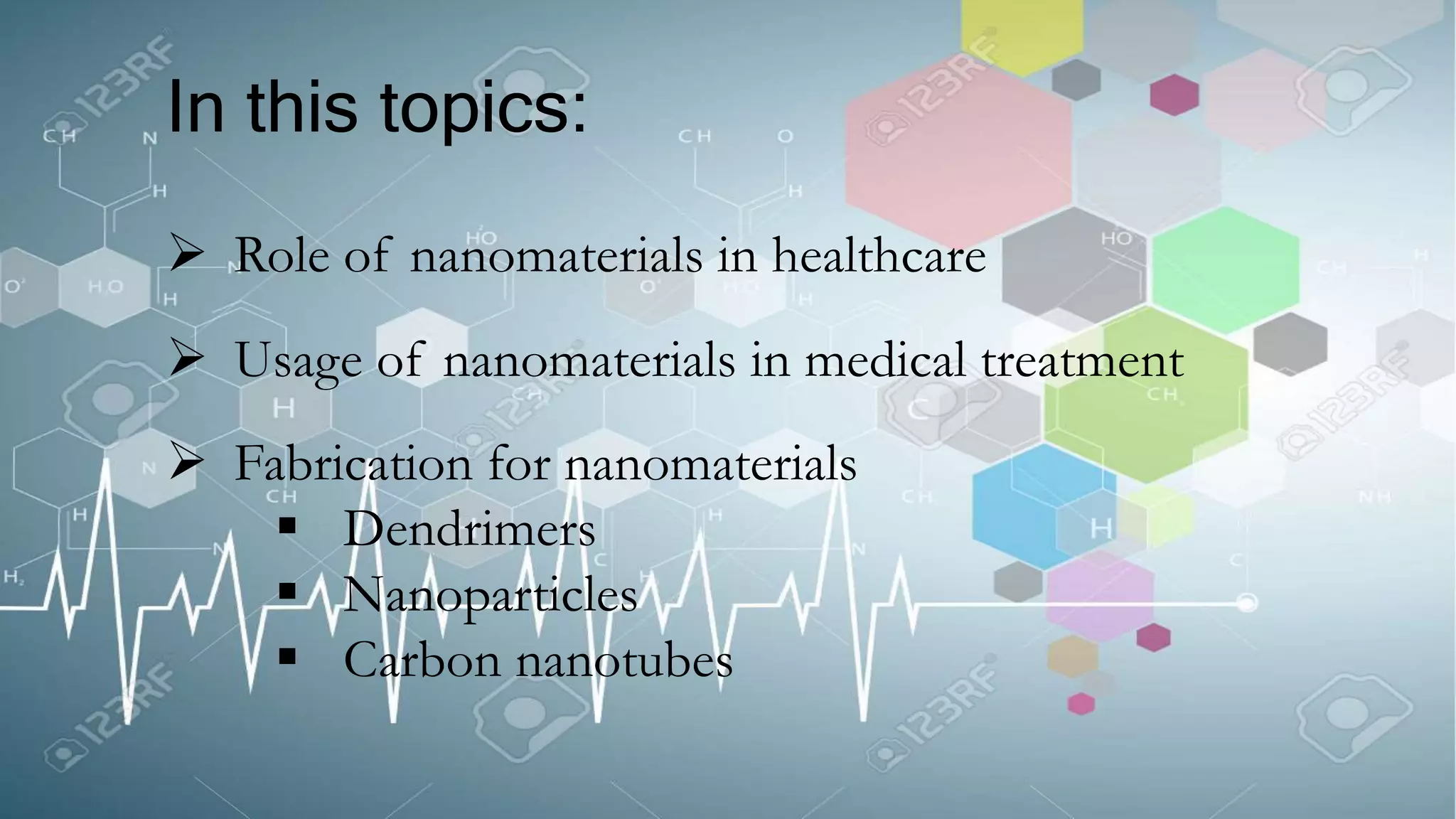 Nanomaterial application in healthcare | PPTX