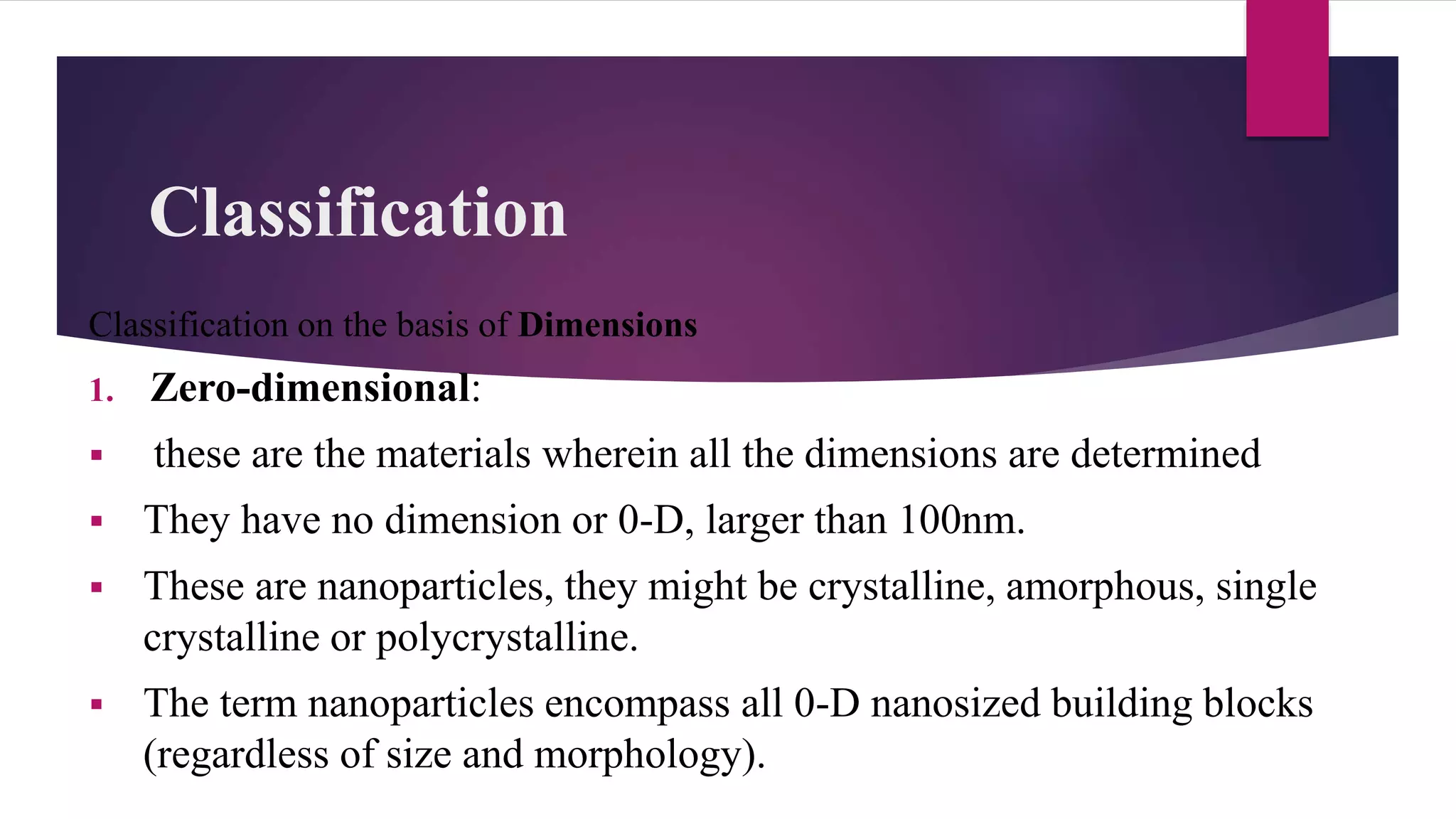 Nanomaterials and their classification | PPTX