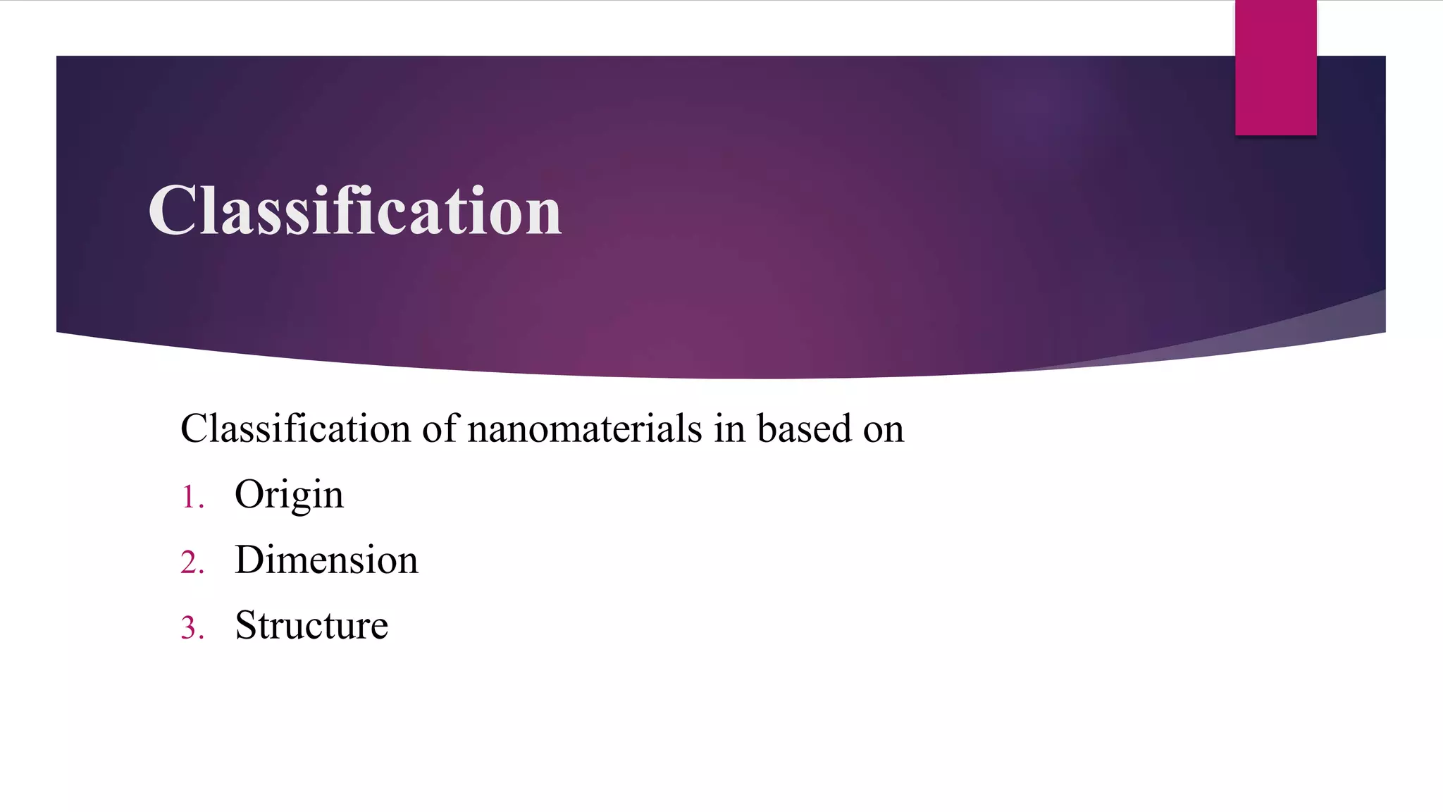 Nanomaterials and their classification | PPTX