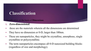 Nanomaterials and their classification | PPTX