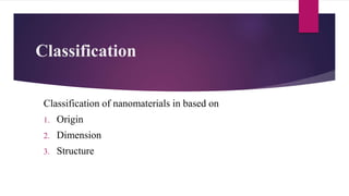 Nanomaterials and their classification | PPTX