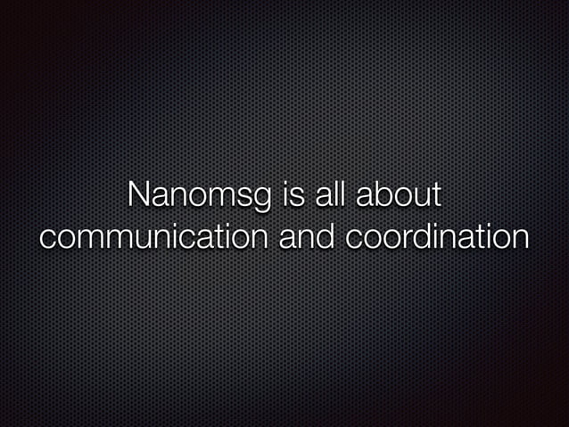 Nanomsg - Scalable Networking Library | PPT