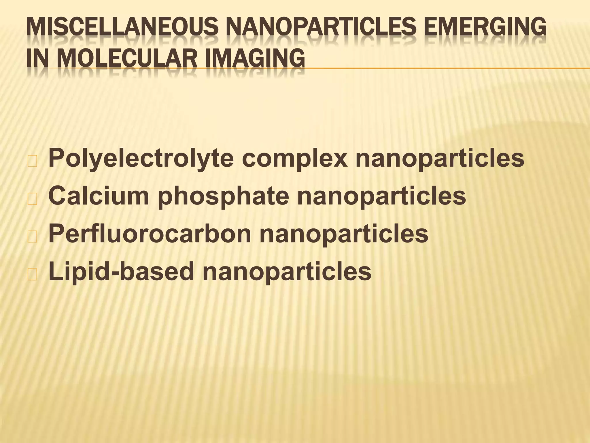Nanoparticles for magnetic resonance imaging | PPTX
