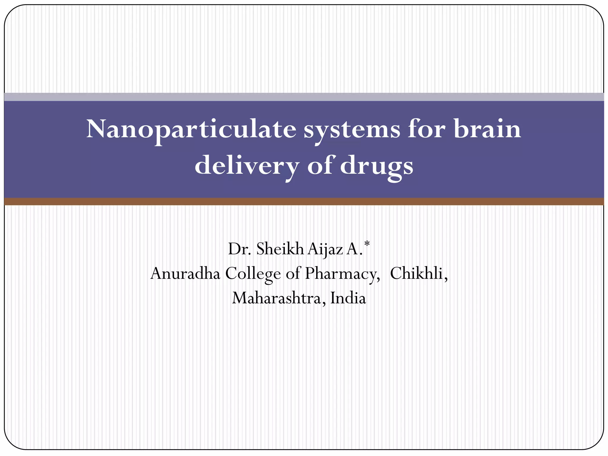 Nanoparticulate systems for brain delivery of drugs | PDF
