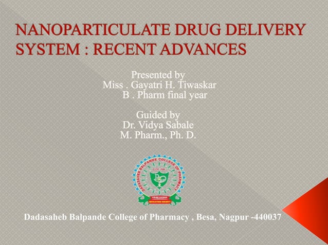 Nanoparticulate drug delivery system : recent advances | PPTX