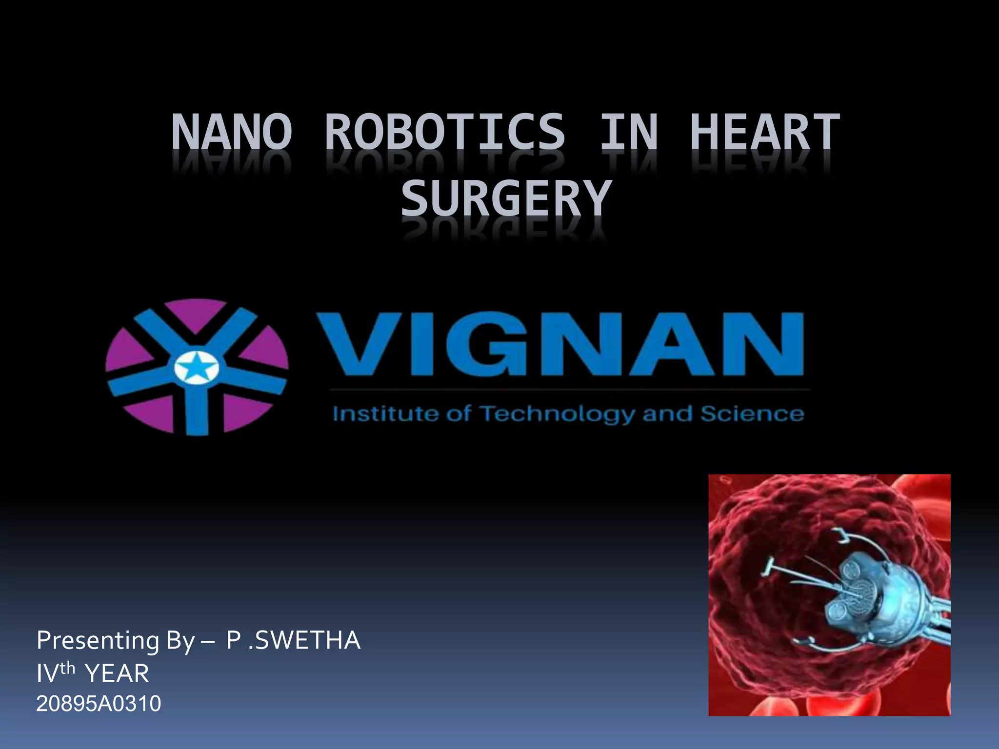 NANO ROBOT HEART SURGEON 20-310.pptx