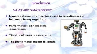 Nano robotics | PPTX | Robotics | Technology & Computing